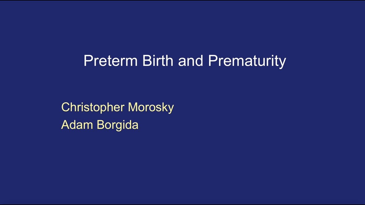 Preterm Birth and Prematurity