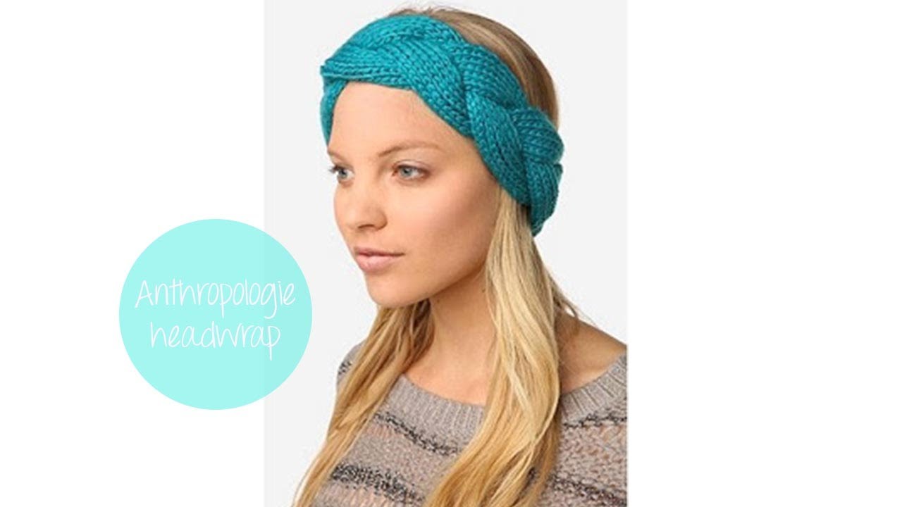KNITTING TUTORIAL - ANTHROPOLOGIE HEADBAND