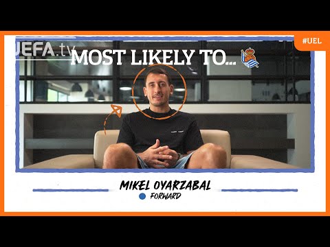 MOST LIKELY TO with MIKEL OYARZABAL