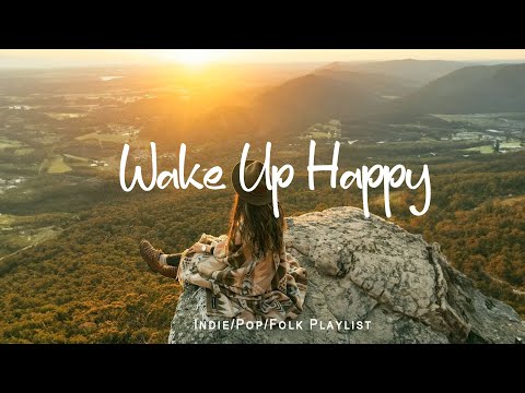 Wake up happy ???? A Happy Acoustic/Indie/Pop/Folk Playlist to start your day
