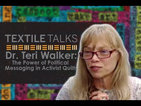 Teri Walker: The Power of Political Messaging in Activist Quilts
