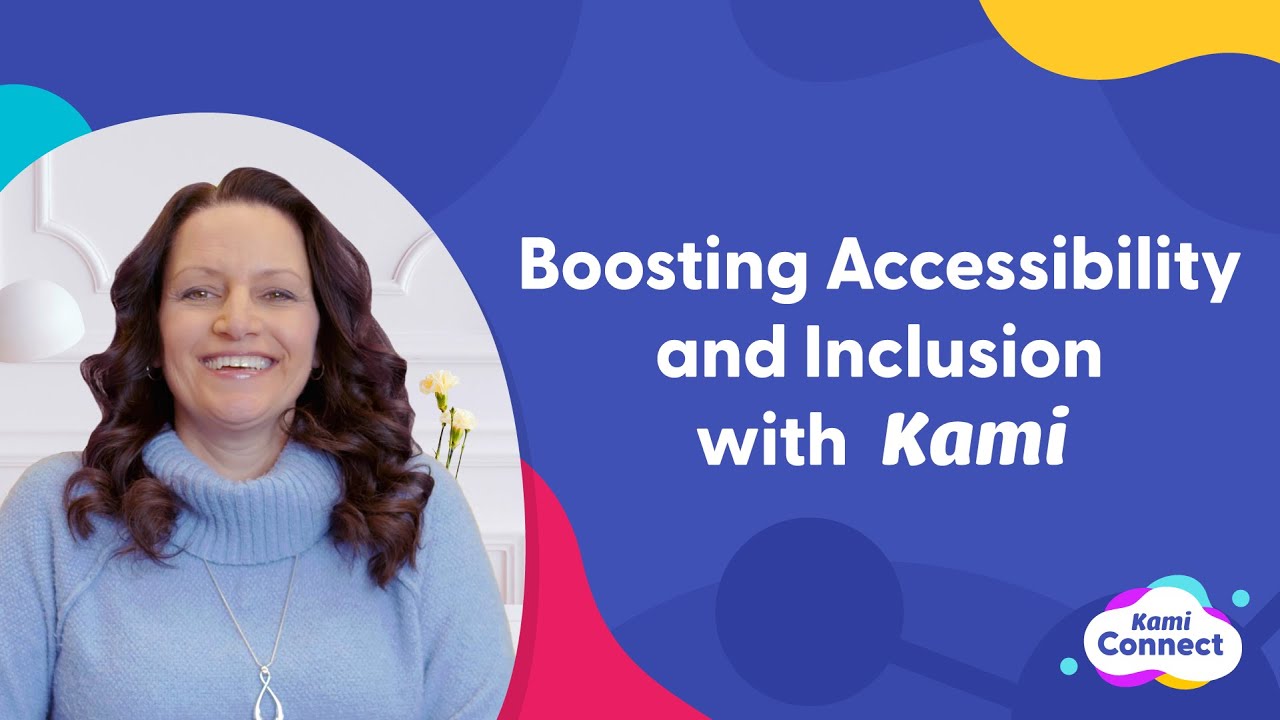 Boosting Accessibility and Inclusion With Kami