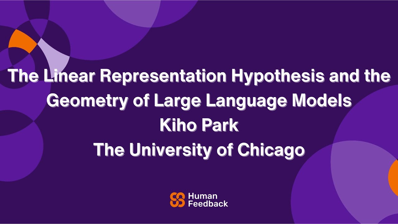 The Linear Representation Hypothesis and the Geometry of Large Language Models with Kiho Park