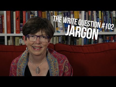 The Write Question #102: Does using jargon ever make sense?
