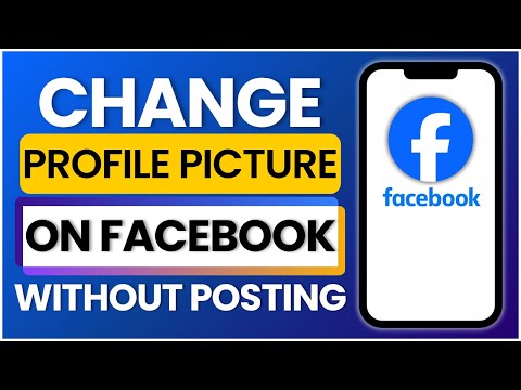 How To Change Profile Picture On Facebook Without Posting 2025