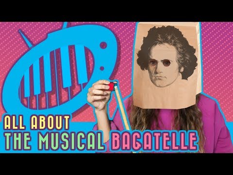 All About the Musical Bagatelle: Short & Light Pieces