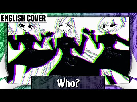 Who - English Cover but it's the best translation there is