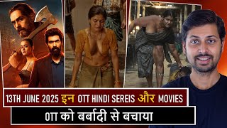 Top 10 New Release Ott Hindi Web Series & Movies 13Th June 2025