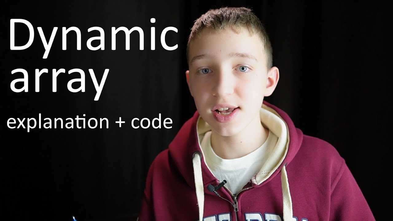Dynamic Array Explanation + Code