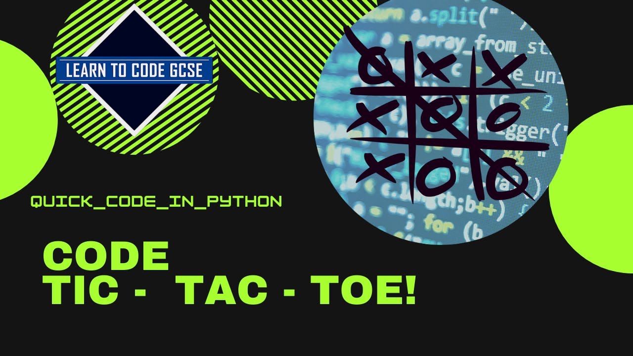 Quick Code in Python: Tic Tac Toe (Noughts & Crosses)