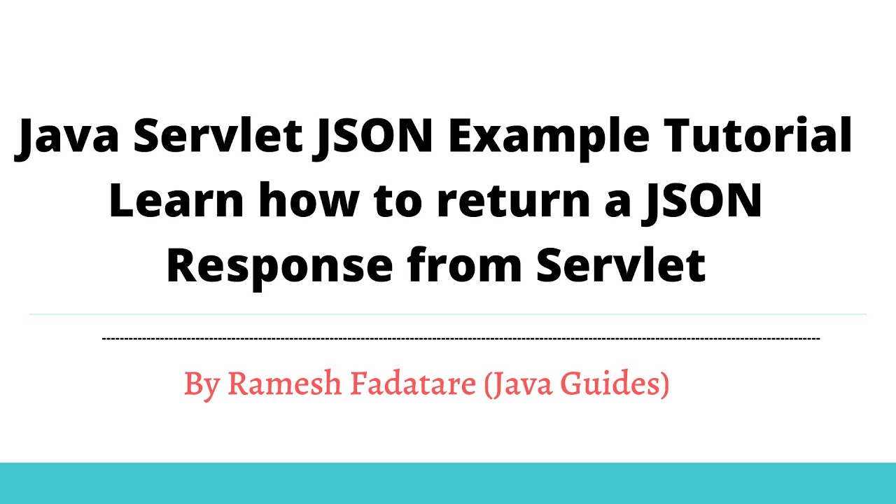 Java Servlet JSON Example Tutorial - Return JSON Response from Servlet