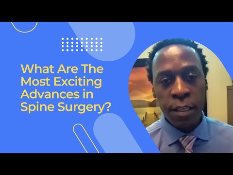 What Are The Most Exciting Advances in Spine Surgery?