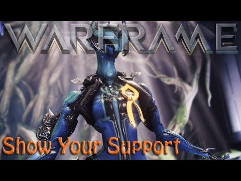 Warframe - Show Your Support