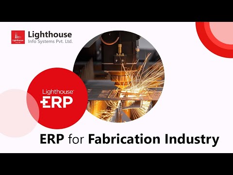 Best ERP for Fabrication Industry | Lighthouse Info Systems