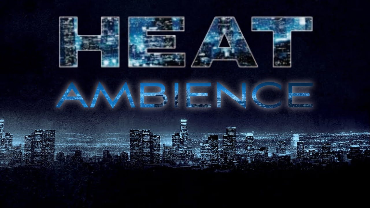 Heat | Ambient Soundscape | 8 Hours