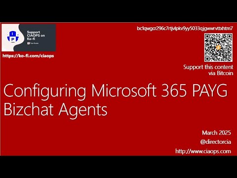 Configuring Microsoft 365 PAYG Bizchat agents – CIAOPS