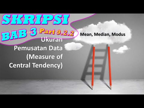 Kuantitatif Deskriptif | Ukuran Pemusatan Data (Mean, Median, Modus) - Skripsi Kelas Sebelah