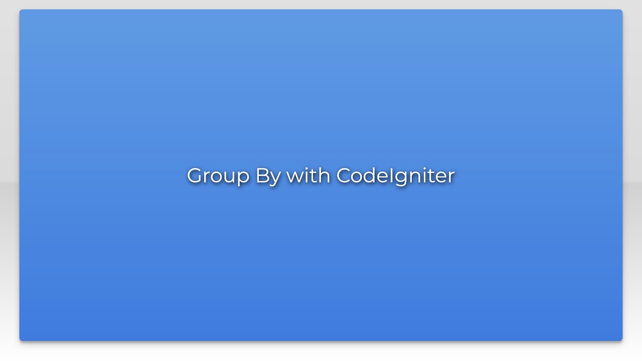 Group By with CodeIgniter