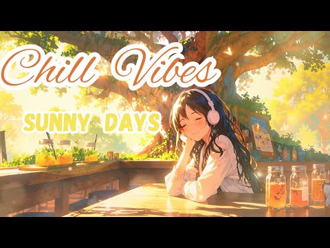 Chill Vibes Vol.04 – Sunny Days ☀️ | Relaxing & Feel-Good Chill Pop for Bright Moods