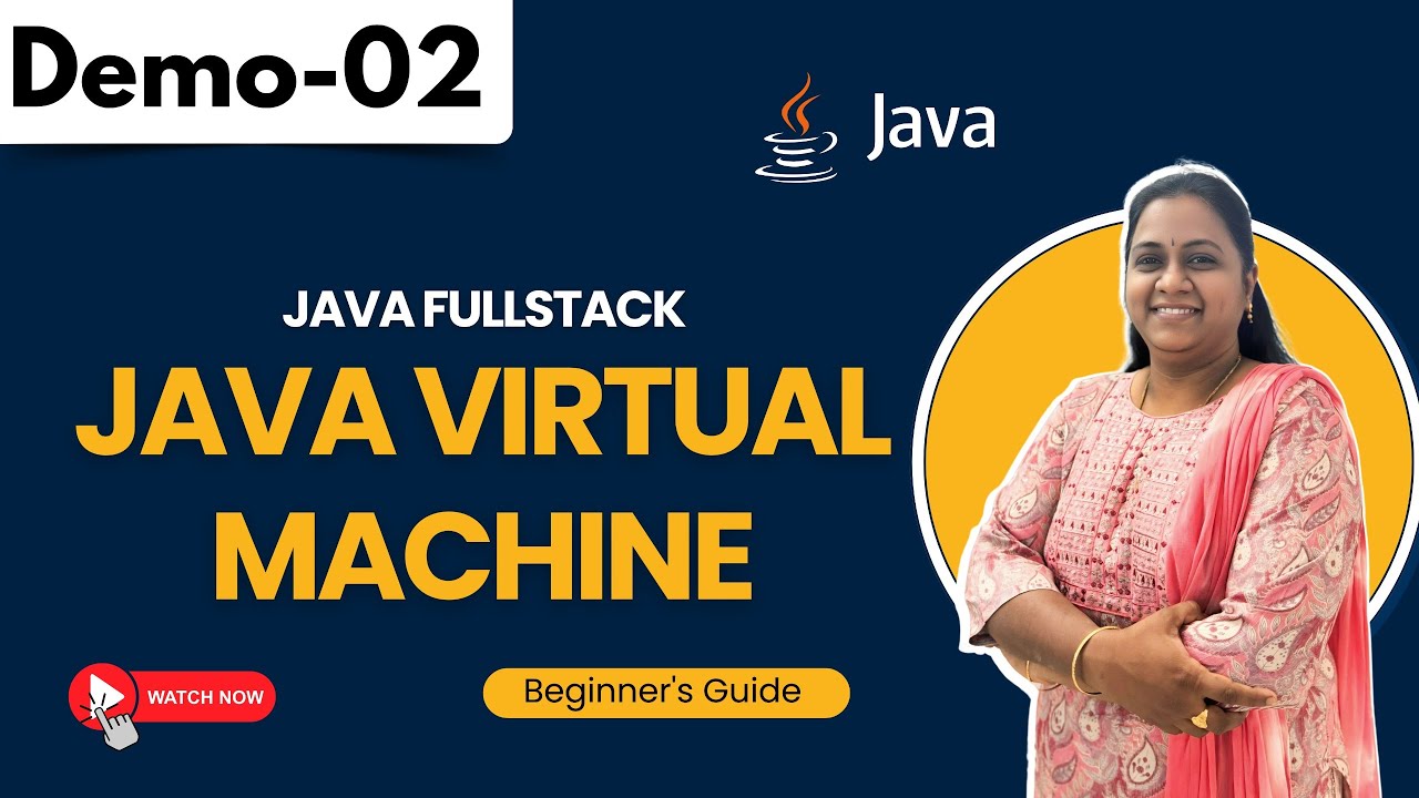 Java FullStack Demo 02 | Java Virtual Machine | Beginner's Guide | +91 8978345335