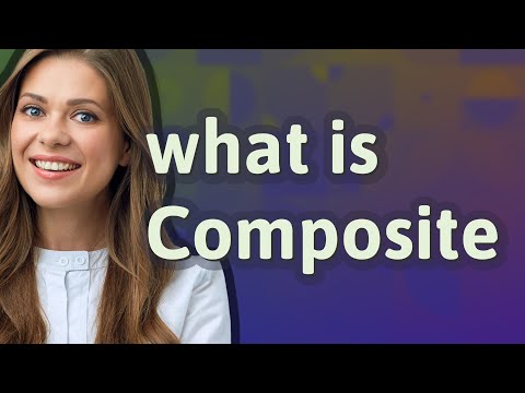 Composite | meaning of Composite