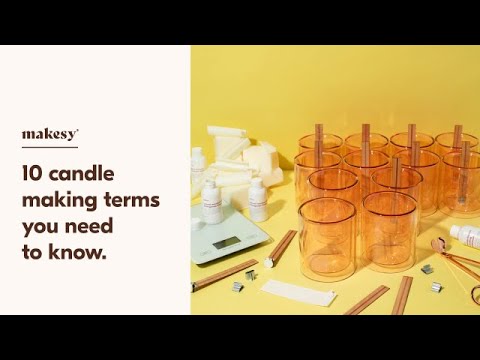 learn candle lingo 💭 top 10 candle making terms