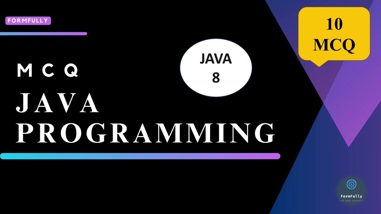 Java 8 MCQs with Explanation  | Part 1 | 10 MCQ