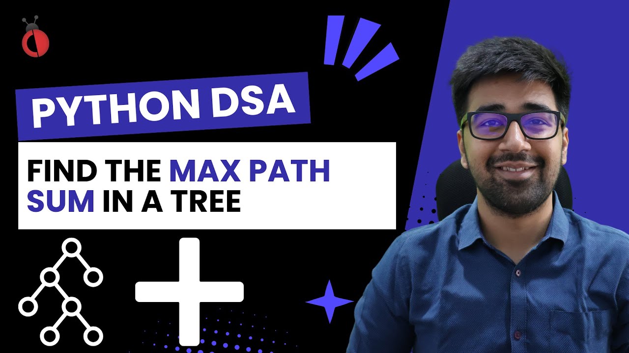 DSA Python - Binary Tree Maximum Path Sum | Optimized DFS Approach | Leetcode 124 - Part 113 [Hindi]
