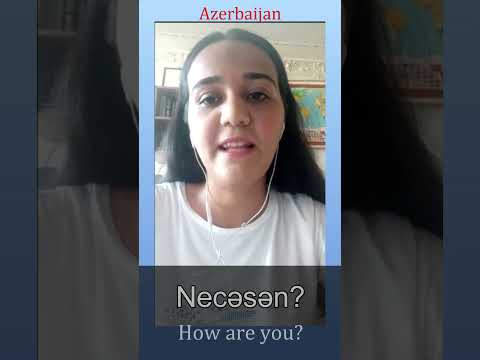 How do you say " How are you?" in Azerbaijani Language?