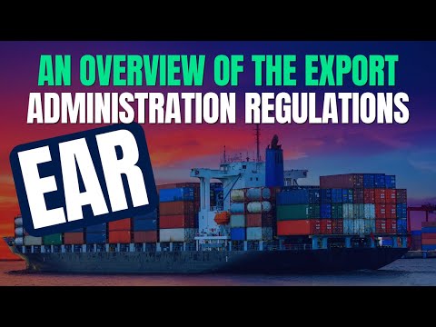 An Overview of the Export Administration Regulations