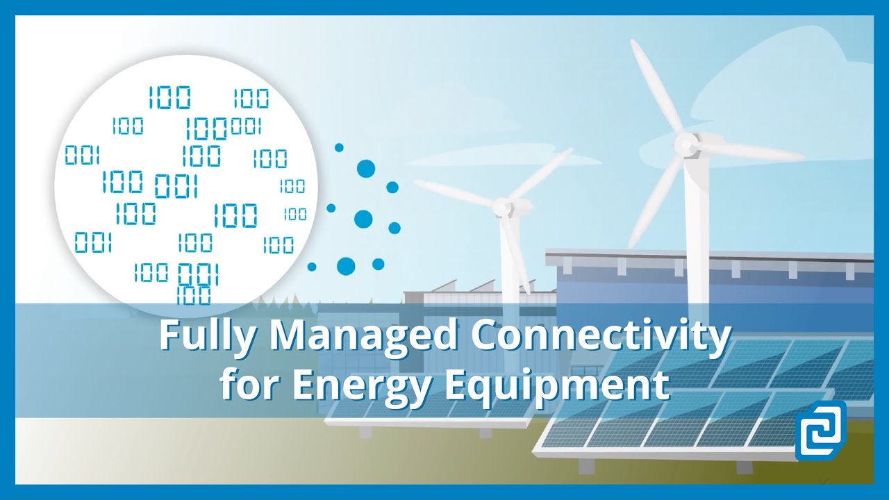 Fully Managed Connectivity for Energy Equipment