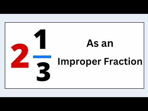 What is 2 1/3 as an Improper Fraction?