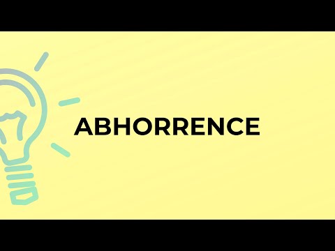 What is the meaning of the word ABHORRENCE?