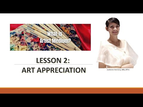 Lesson 2: Art Appreciation (Artist Medium)