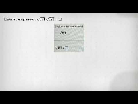 Evaluate the square root. sqrt (121) sqrt (121)= square