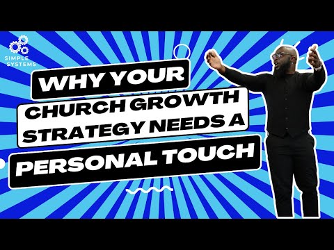 Why Your Church Growth Strategy Needs a Personal Touch