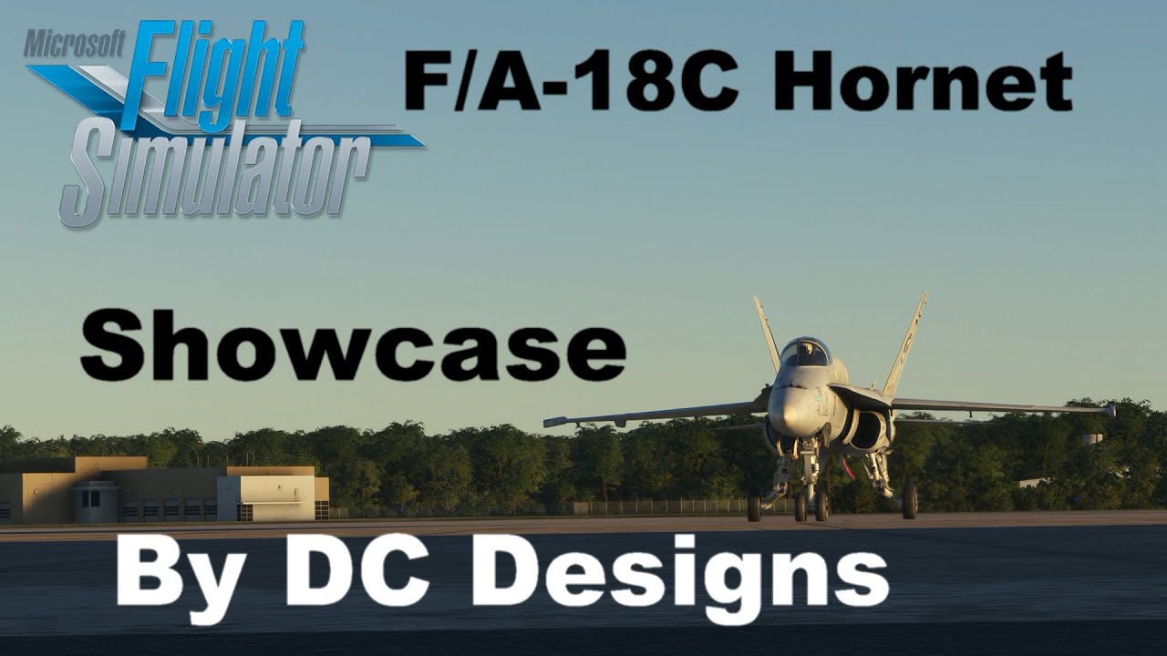 Microsoft Flight simulator 2020 Featuring: the F/A-18C Hornet by DC ...