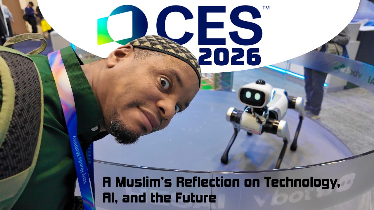 CES 2026: A Muslim Reflection on Technology, AI, and the Future