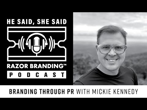From Pitch to Press: Branding Through PR w/ Mickie Kennedy