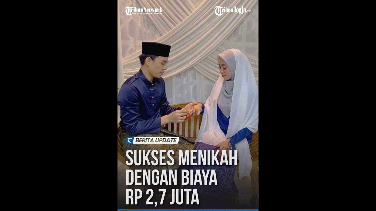 CERITA PENGANTIN BISA MENIKAH DENGAN BIAYA CUMA RP 2,7 JUTA