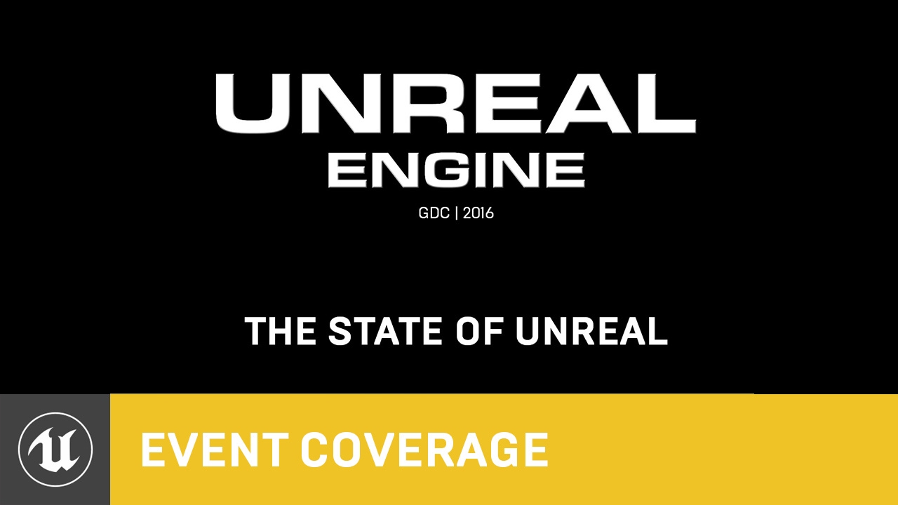 The State of Unreal Engine | GitHub 2015 Event Coverage | Unreal Engine