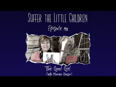 Episode 198: The Good Girl (with Morrene Hauser)