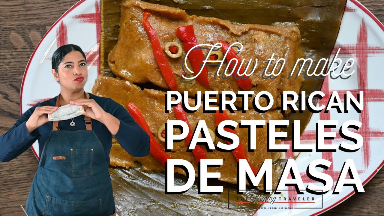 How to Make Authentic Puerto Rican Pasteles de Masa