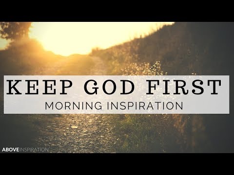 KEEP GOD FIRST | 5 Minutes to Start Your Day Right - Morning Inspiration to Motivate Your Day