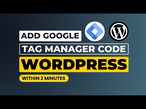 How To Add Google Tag Manager Code In Wordpress [Easily]