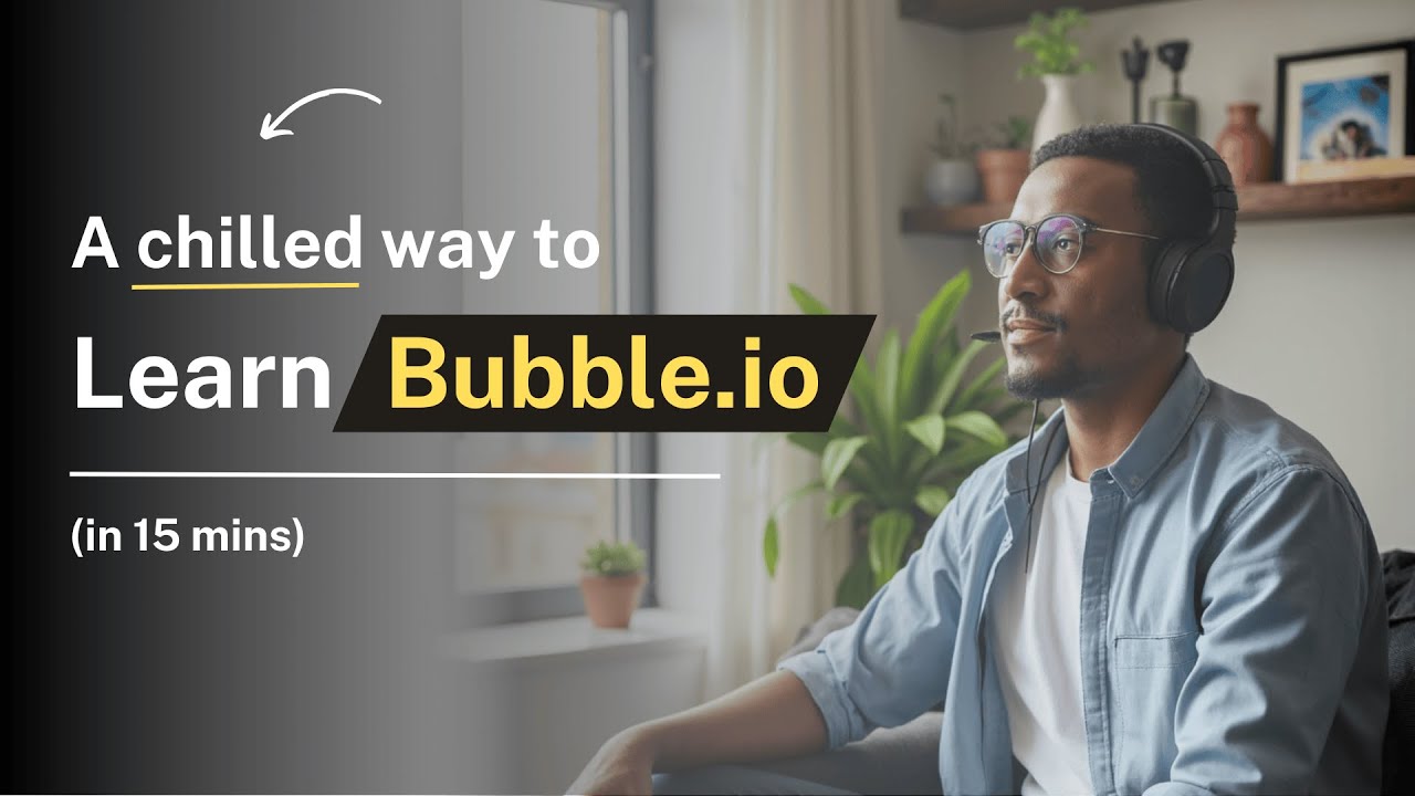 The most chilled way to learn Bubble - Tips - Bubble Forum