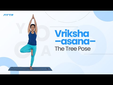How To Do Vriksha – asana – The Tree Pose | Exercise Video
