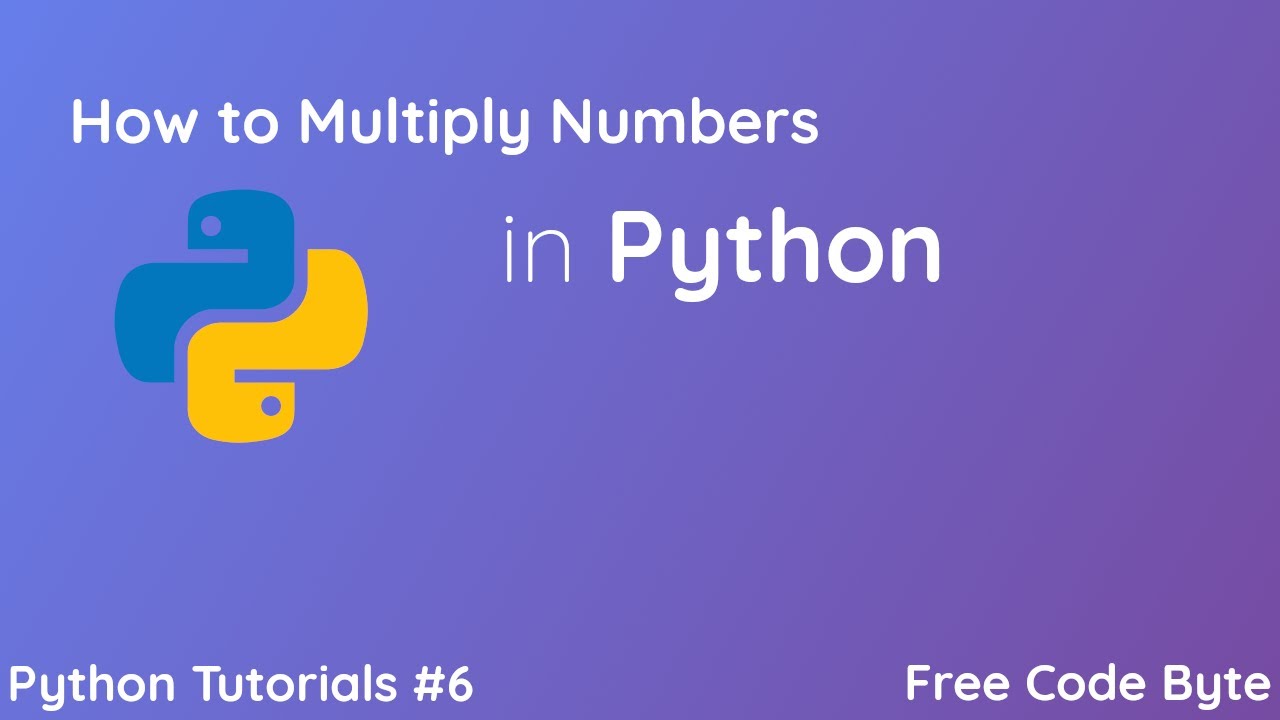 How to Multiply Numbers in Python - Free Code Byte