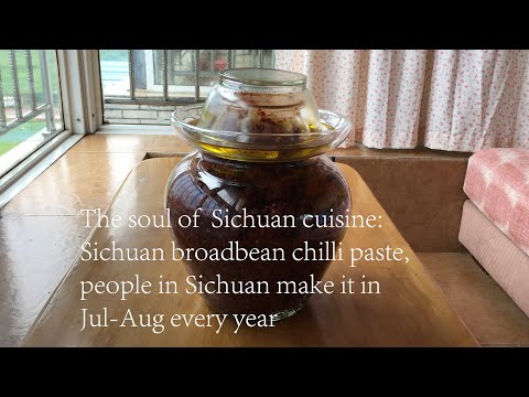 The soul of Sichuan cuisine |How to make homemad Sichuan broadbean chilli paste 家常四川豆瓣醬製作全過程