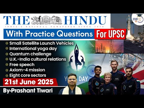 The Hindu Analysis | 21st June 2025 | The Hindu NewsPaper Today With Practice Questions